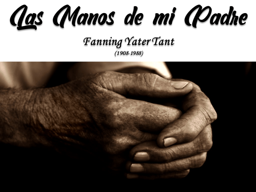 Las Manos de Mi Padre por Fanning Yater Tant – El Expositor Publica